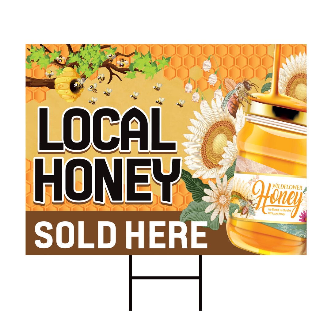 Local Honey Yard Sign - Coroplast Long Lasting Rust Free Advertise Your ...