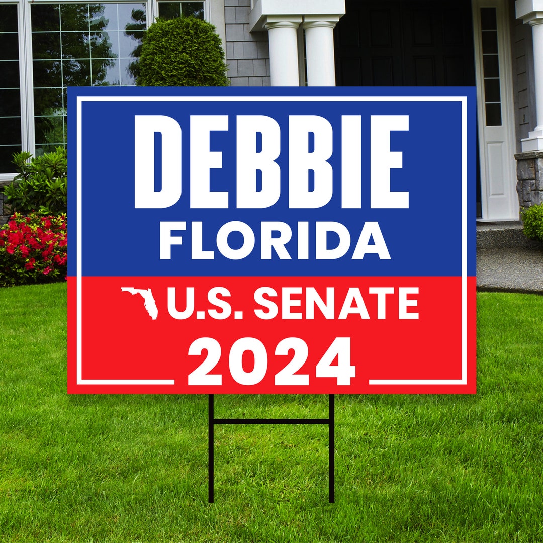 Debbie US Senate Yard Sign Coroplast US Senate Election Florida 2024 ...