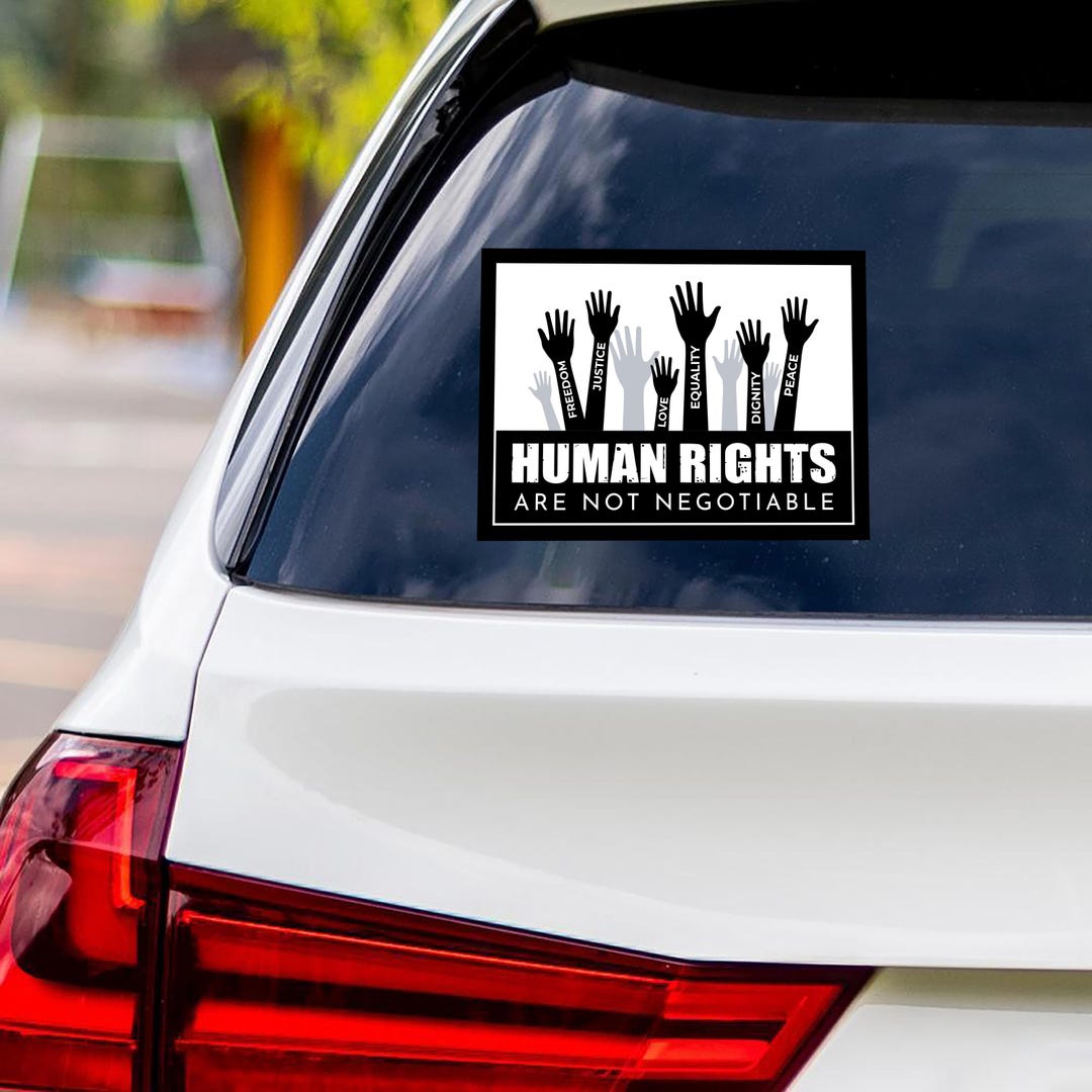 Human Rights Are Not Negotiable Vinyl Sticker, Freedom, Justice ...