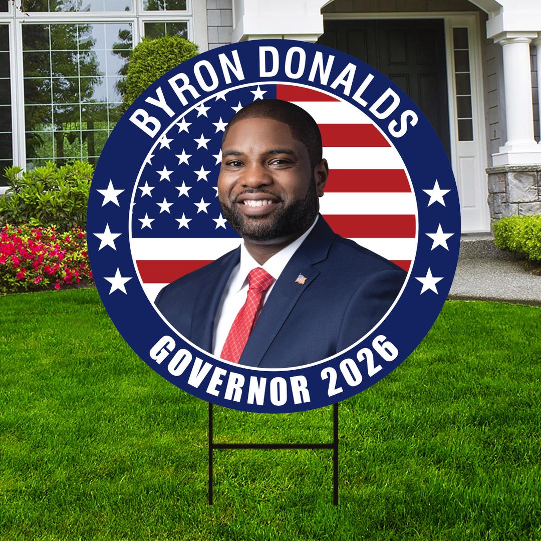 Buy Byron Donalds for Florida Governor Yard Sign - Coroplast 2026 ...