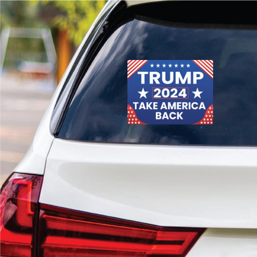 Trump 2024 Sticker Vinyl Decal Trump 2024, Donald Trump for President 2024, Take America Back ...