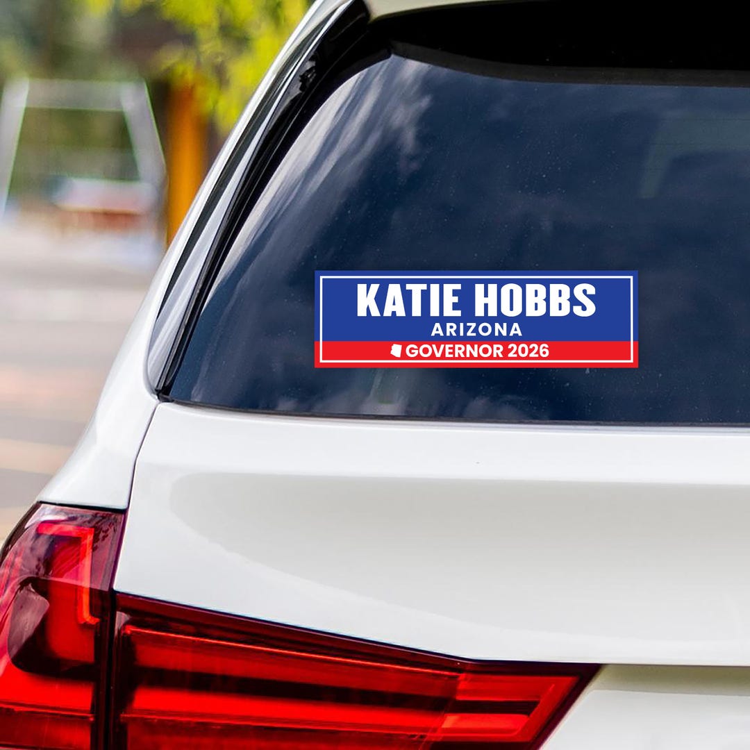 Katie Hobbs for Arizona Governor 2026 Vinyl Sticker, Vote Katie Hobbs ...