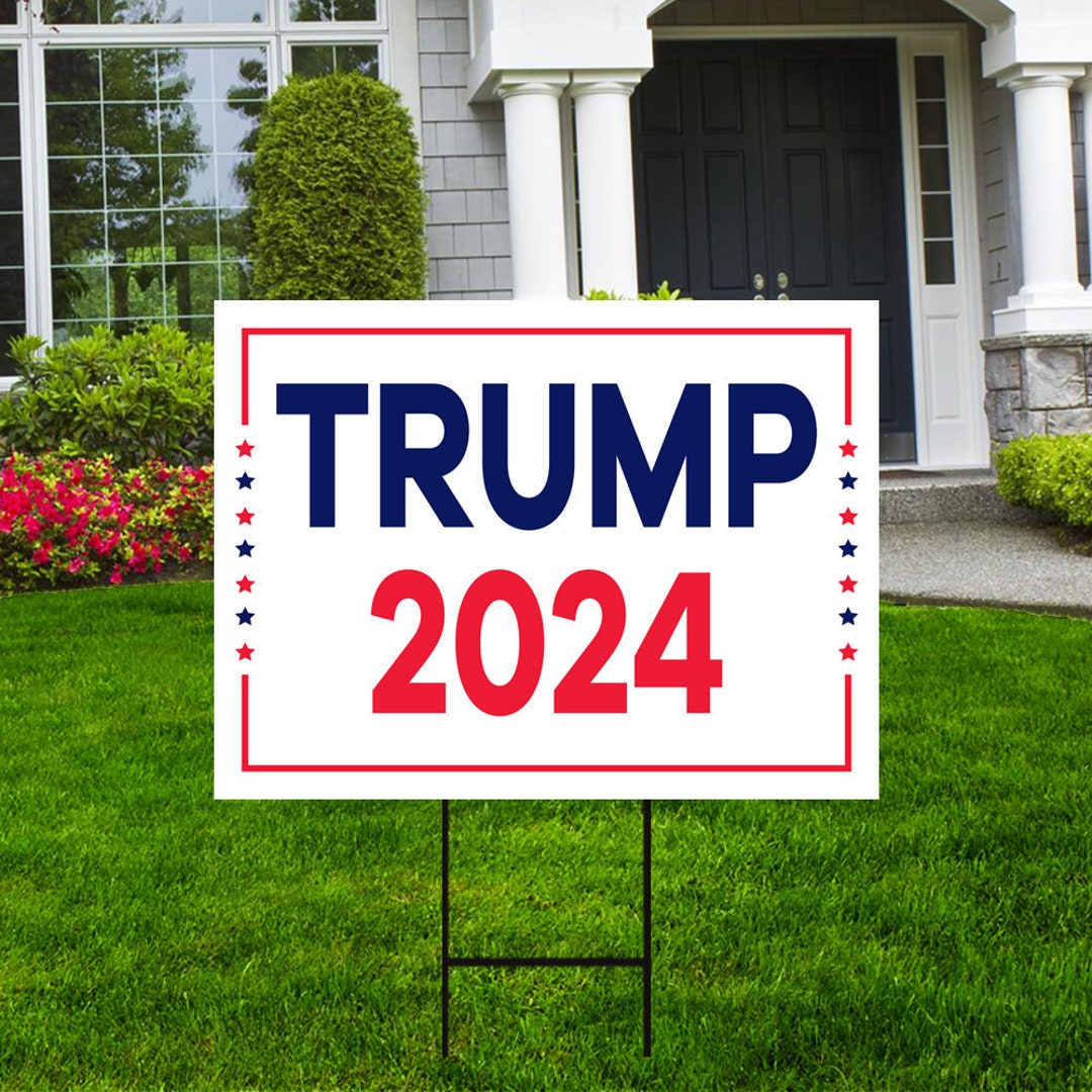 Trump 2024 Yard Sign 18 X 12 Coroplast Visible Text Long Lasting Proud ...