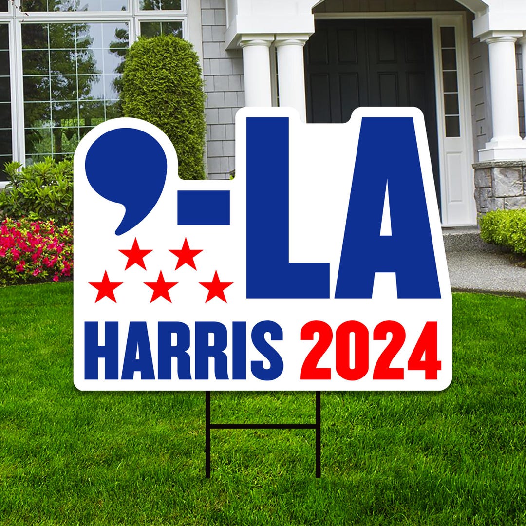 Comma La Kamala Harris 2024 Yard Sign Coroplast Kamala Harris for ...