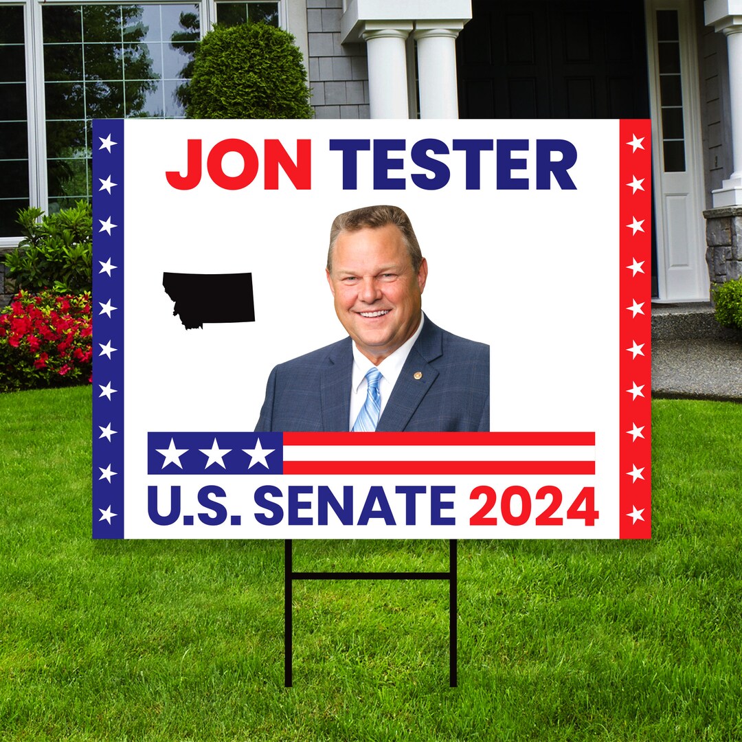 Jon Tester US Senate Yard Sign Coroplast US Senate Election Montana ...