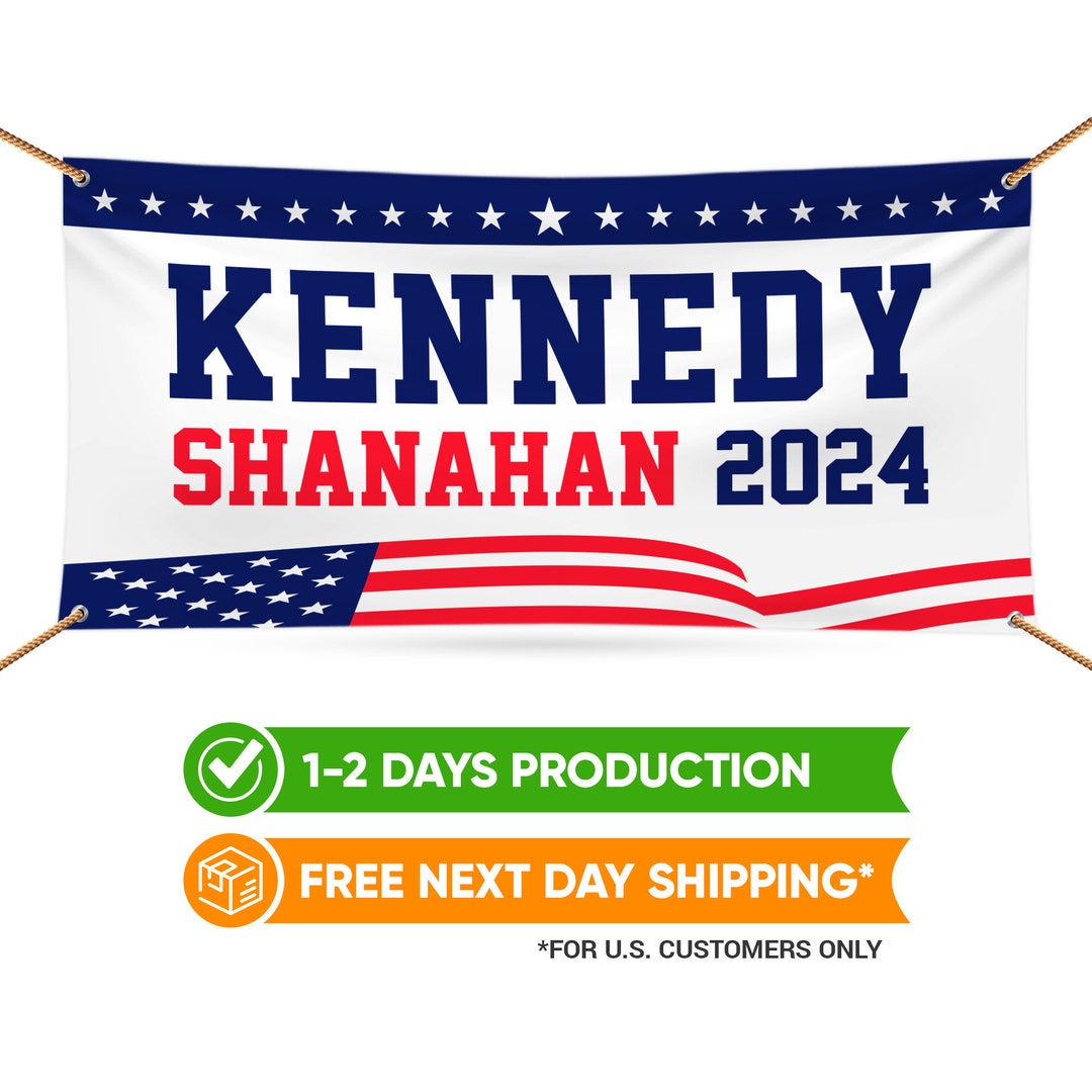 Kennedy Shanahan 2024 Banner Sign, 13 Oz RFK Jr. Election 2024 Banner ...
