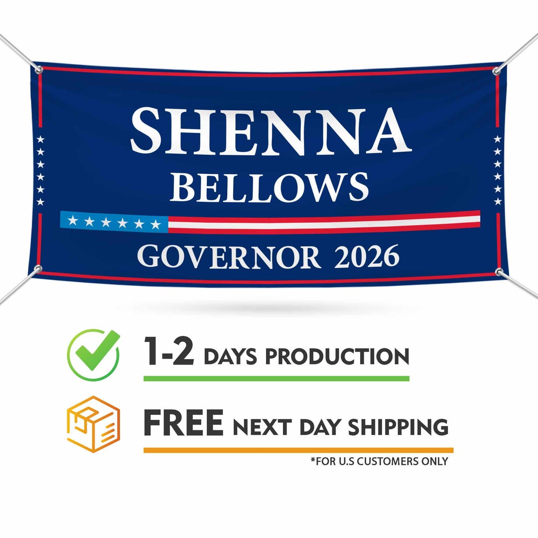 Shenna Bellows for Maine U.S. Governor Banner Sign, 13 Oz Waterproof US ...