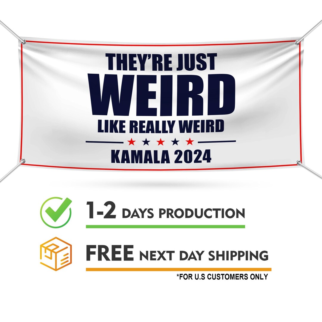 Trump is Weird Banner Sign, 13 Oz Harris for President 2024, Kamala ...