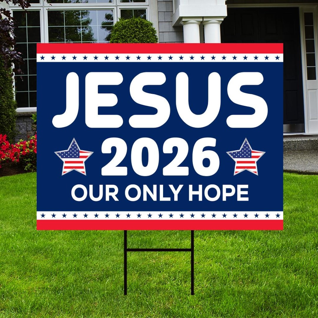 Jesus 2026 Yard Sign - Coroplast Visible Text Long Lasting Rust Free ...