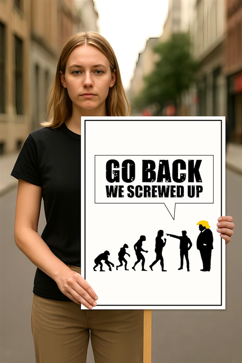 Go Back We Screwed up Protest Sign, Anti-trump, Political Activist ...