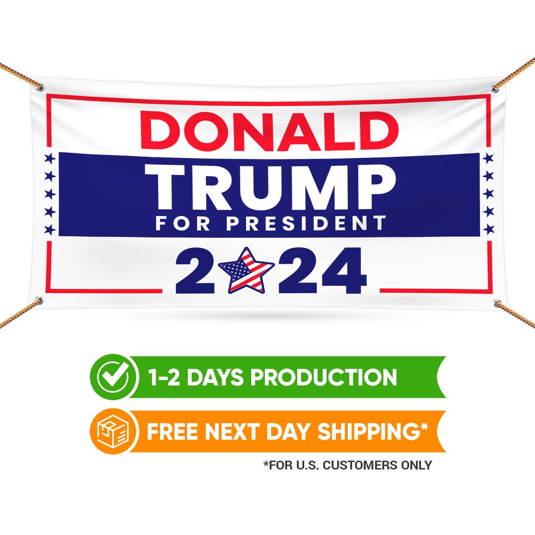 Donald Trump 2024 Banner Sign, 13 Oz Donald Trump for President 2024 ...
