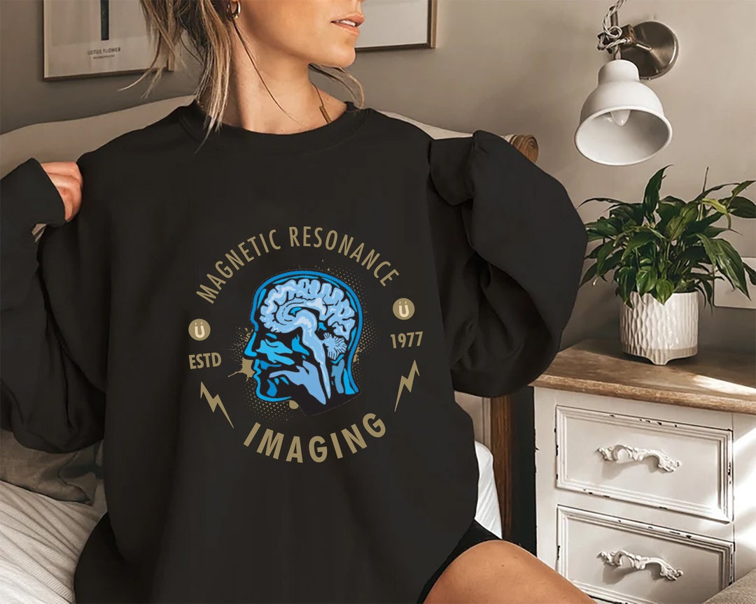 MRI Tech Sweatshirt, Magnetic Resonance Imaging Sweatshirt, Radiologist ...