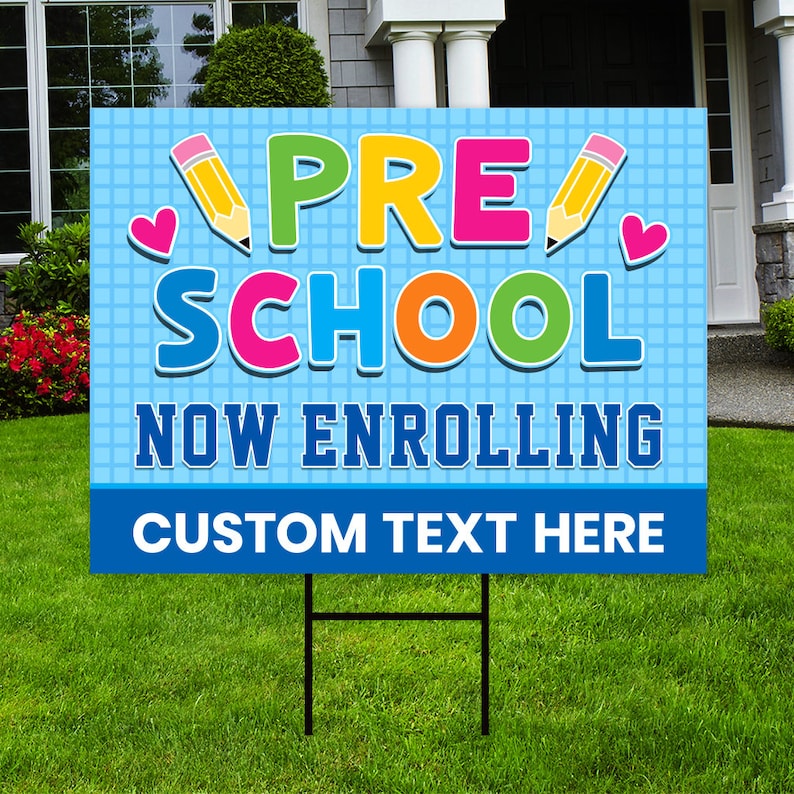 Custom Preschool Now Enrolling Yard Sign - Coroplast Weatherproof ...