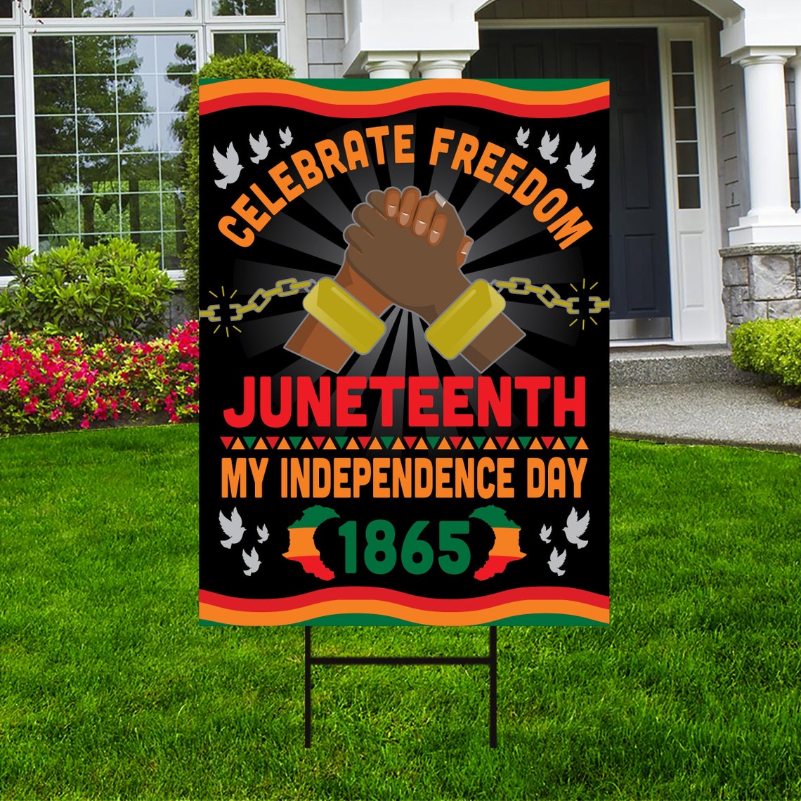 Juneteenth Day Yard Sign Coroplast June 19th 1865 Juneteenth - Etsy