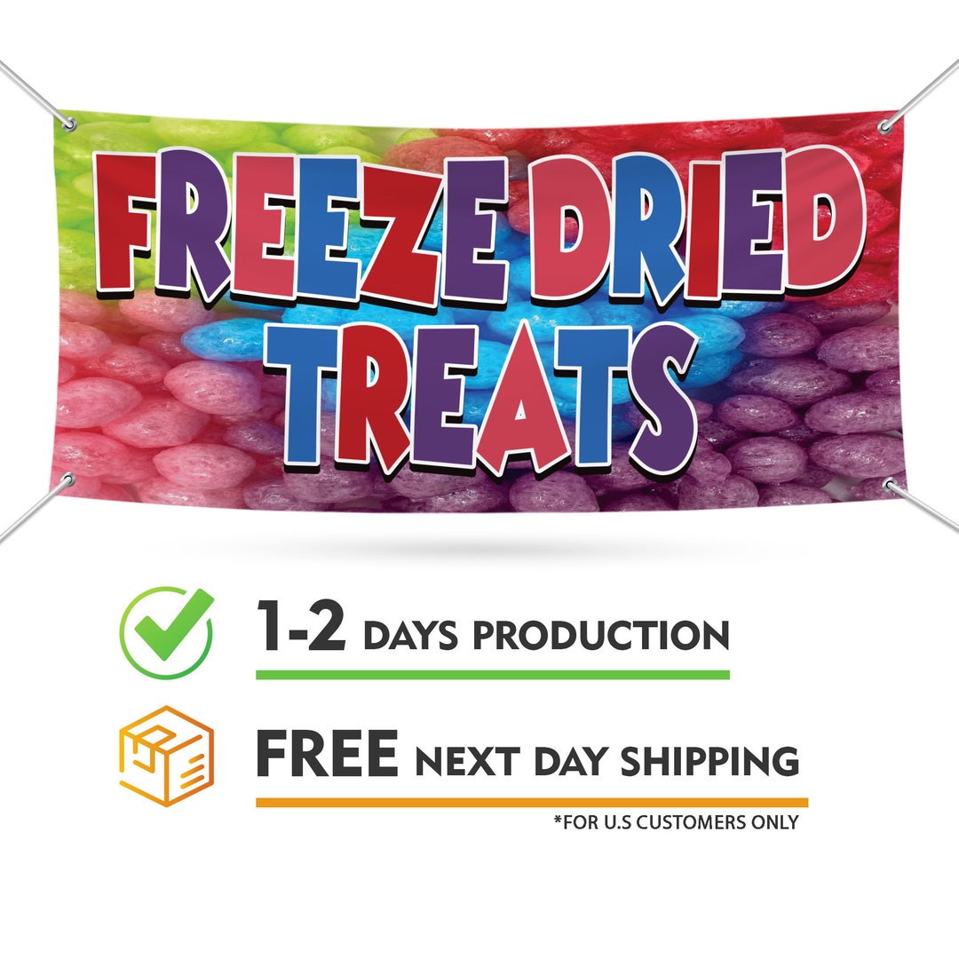 Freeze Dried Treats Banner Sign 13 Oz Heavy Duty Waterproof Freeze ...