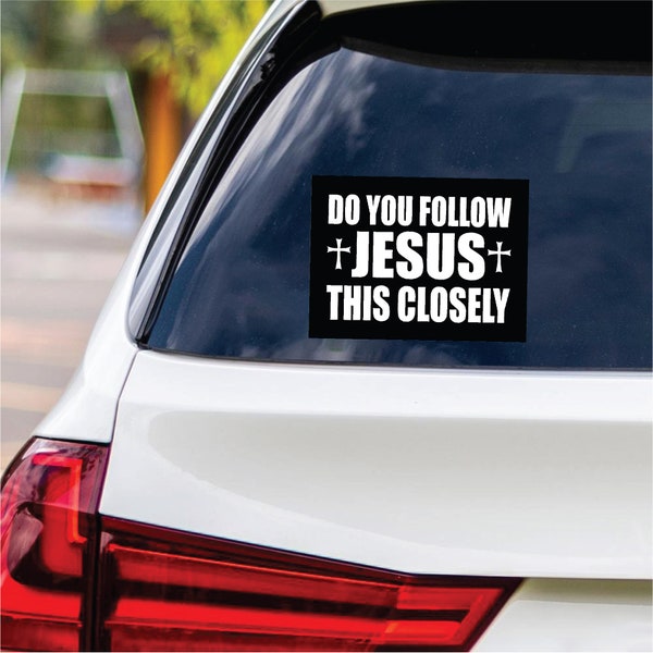 Do You Follow Jesus This Closely Bumper Sticker - Etsy