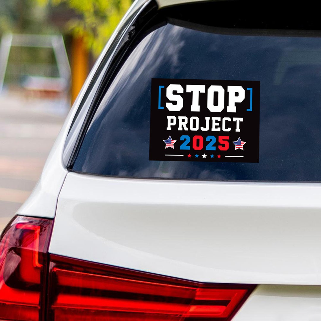 Stop Project 2025 Sticker Vinyl Decal, Vote Democrat Vinyl Sticker ...