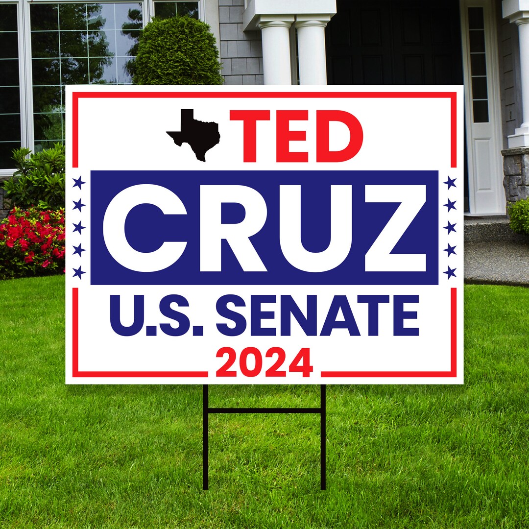 Ted Cruz US Senate Yard Sign Coroplast US Senate Election Ted Cruz 2024 ...