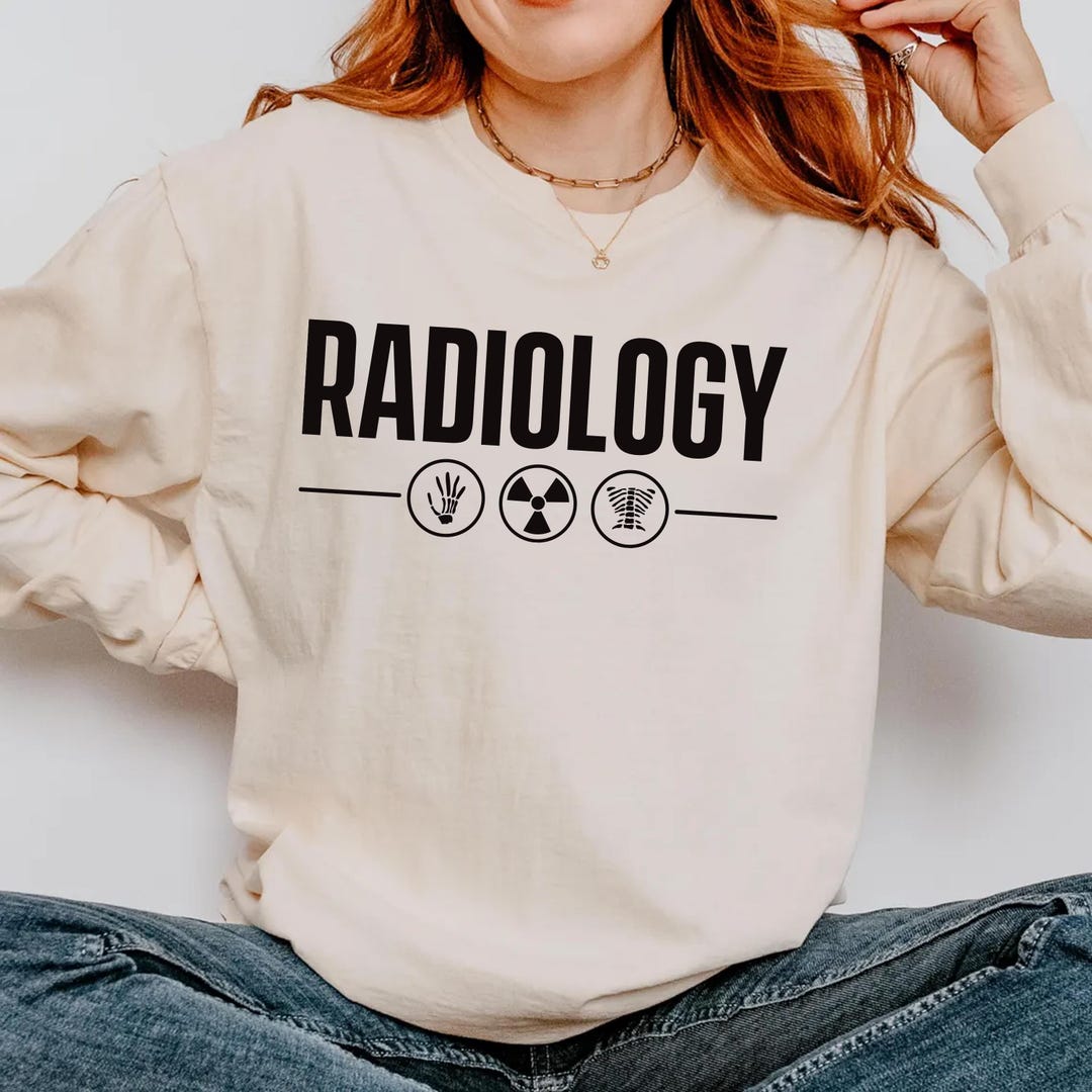 Radiology Long Sleeve Shirt, Radiologic Technologist Sweatshirt, X-ray ...