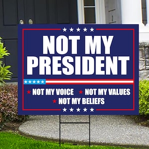 Not My President Yard Sign - Resist Hate Lawn Sign, Anti-trump Sign ...