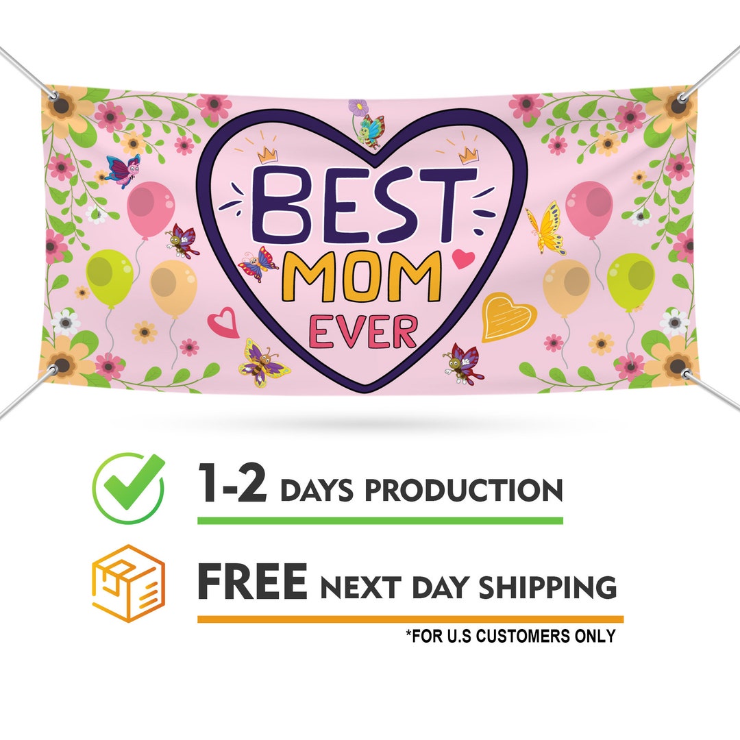 Best Mom Ever Banner Sign 13 Oz Heavy Duty Waterproof Happy Mothers Day ...