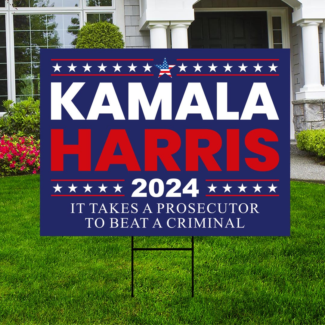 Kamala Harris 2024 Yard Sign Coroplast Prosecutor Vs Felon, Harris for ...