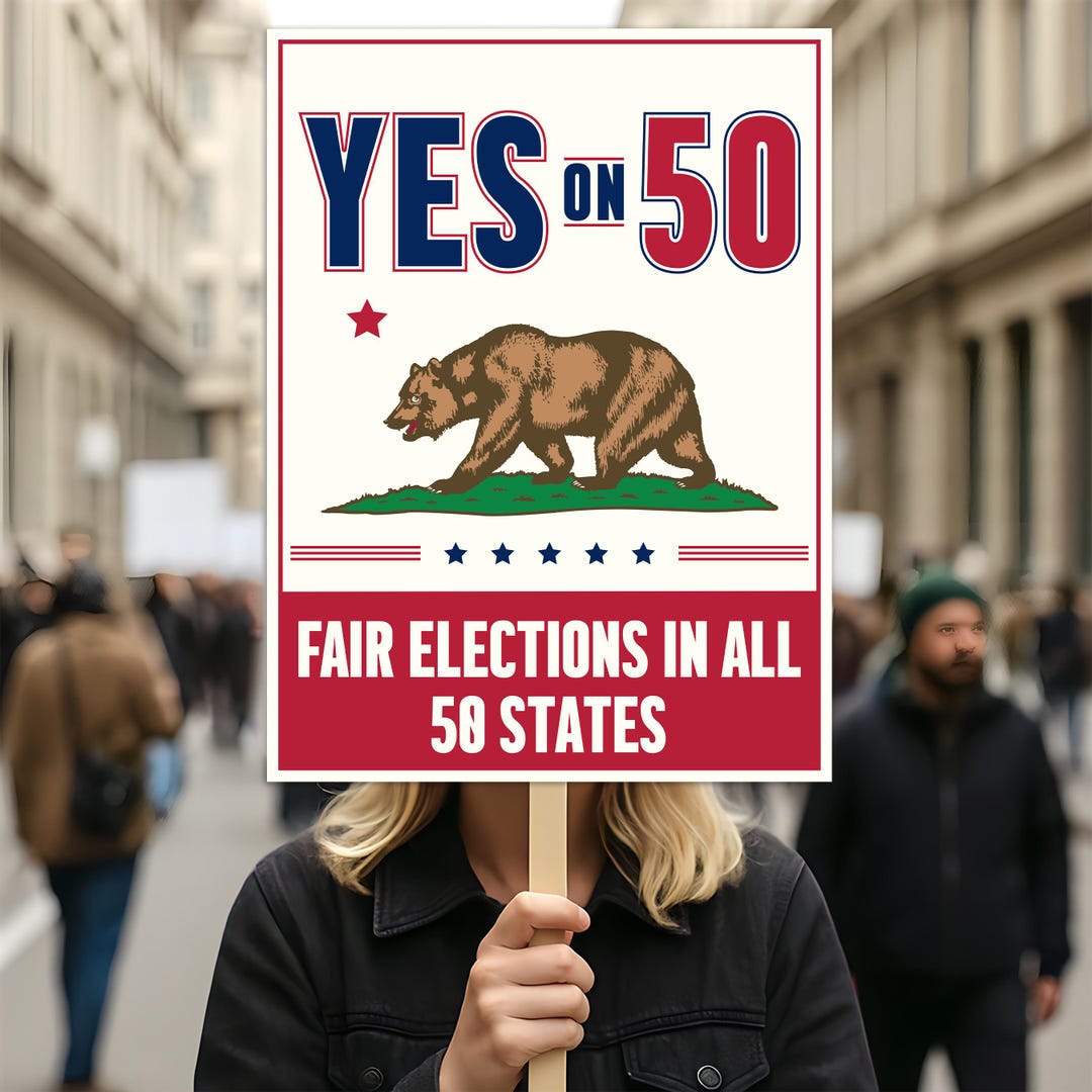Yes on Prop 50 Protest Sign, Election Rigging Response Act Poster, Anti ...