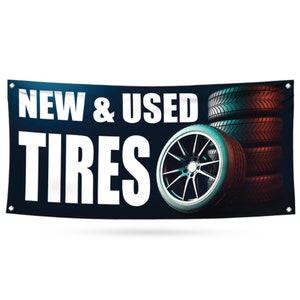 New Used Tires Banner Sign - 13 Oz Heavy Duty Waterproof Tire Shop Now ...