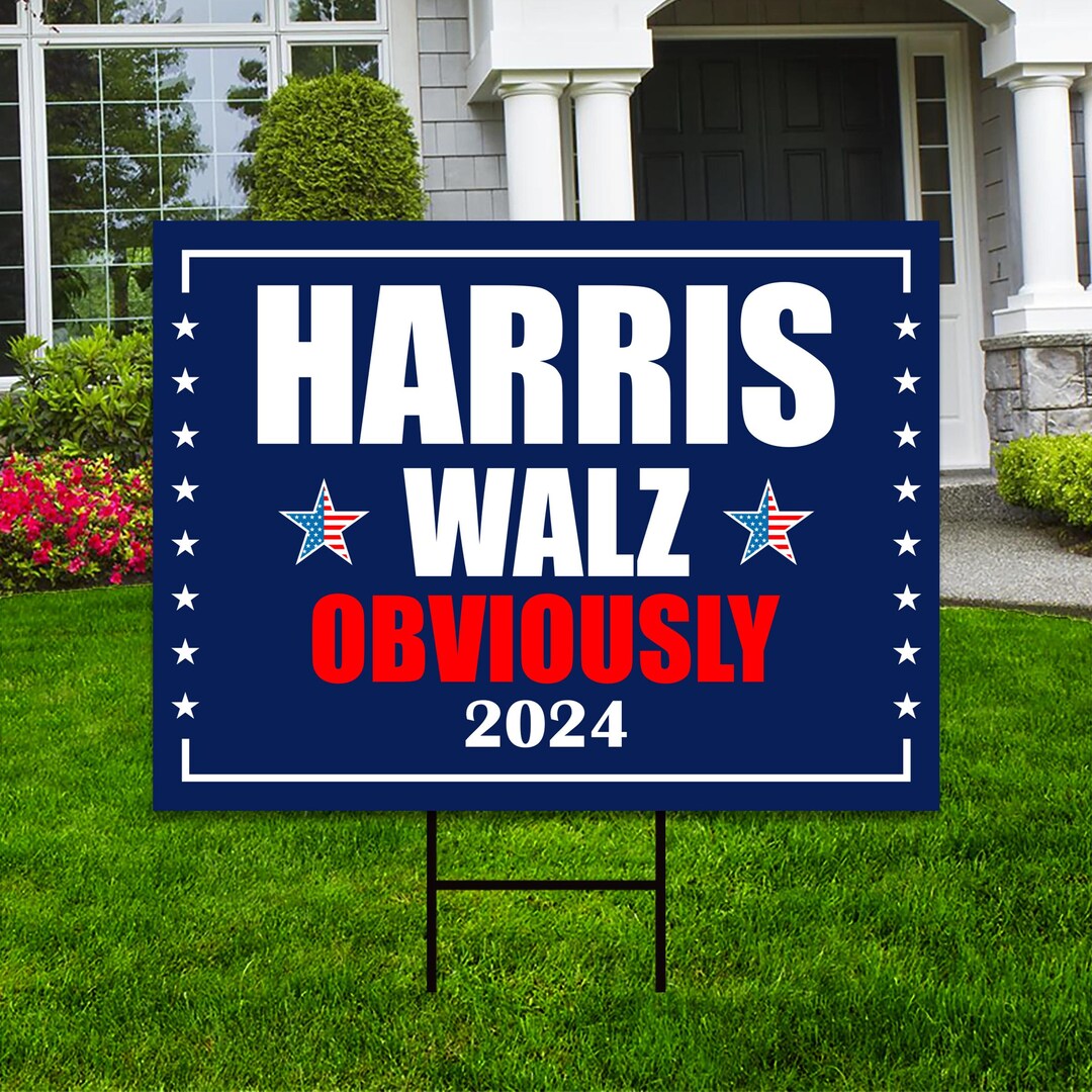 Harris Walz 2024 Obviamente Yard Sign Coroplast Harris For President ...