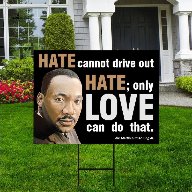 Martin Luther King Jr Yard Sign Coroplast Hate Cannot Drive - Etsy