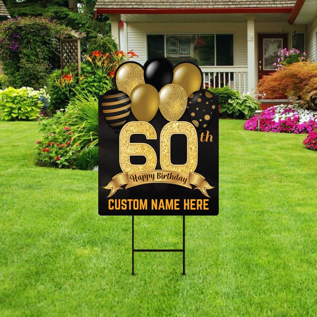 60th Birthday Yard Sign Decorations 18" X 24" - Coroplast 60 Year Old ...