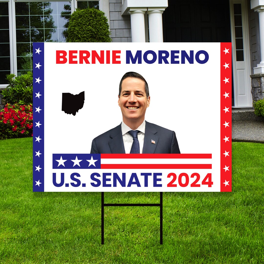 Bernie Moreno US Senate Yard Sign Coroplast US Senate Election Ohio ...