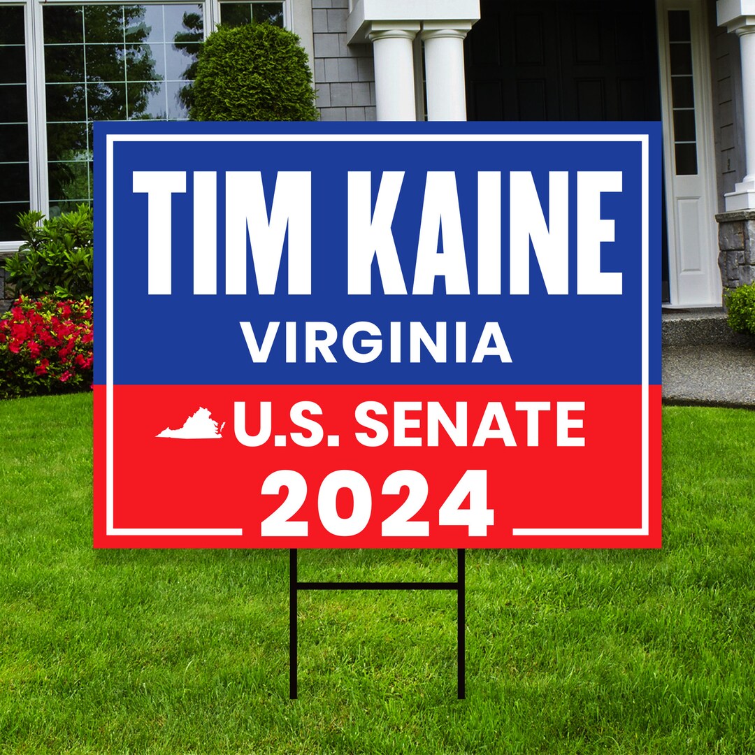 Tim Kaine US Senate Yard Sign Coroplast US Senate Election Virginia ...