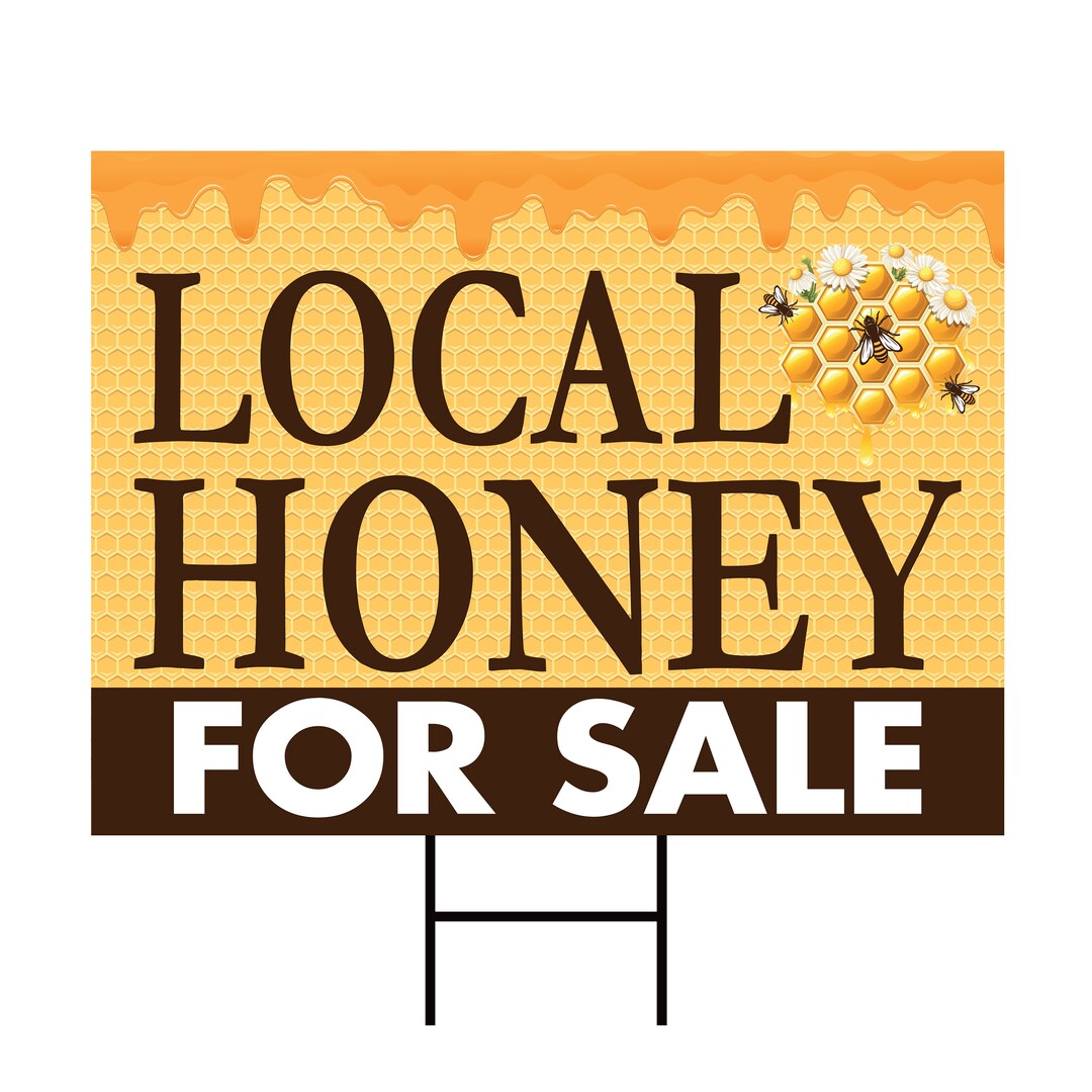 Local Honey Yard Sign - Coroplast Long Lasting Rust Free Advertise Your ...