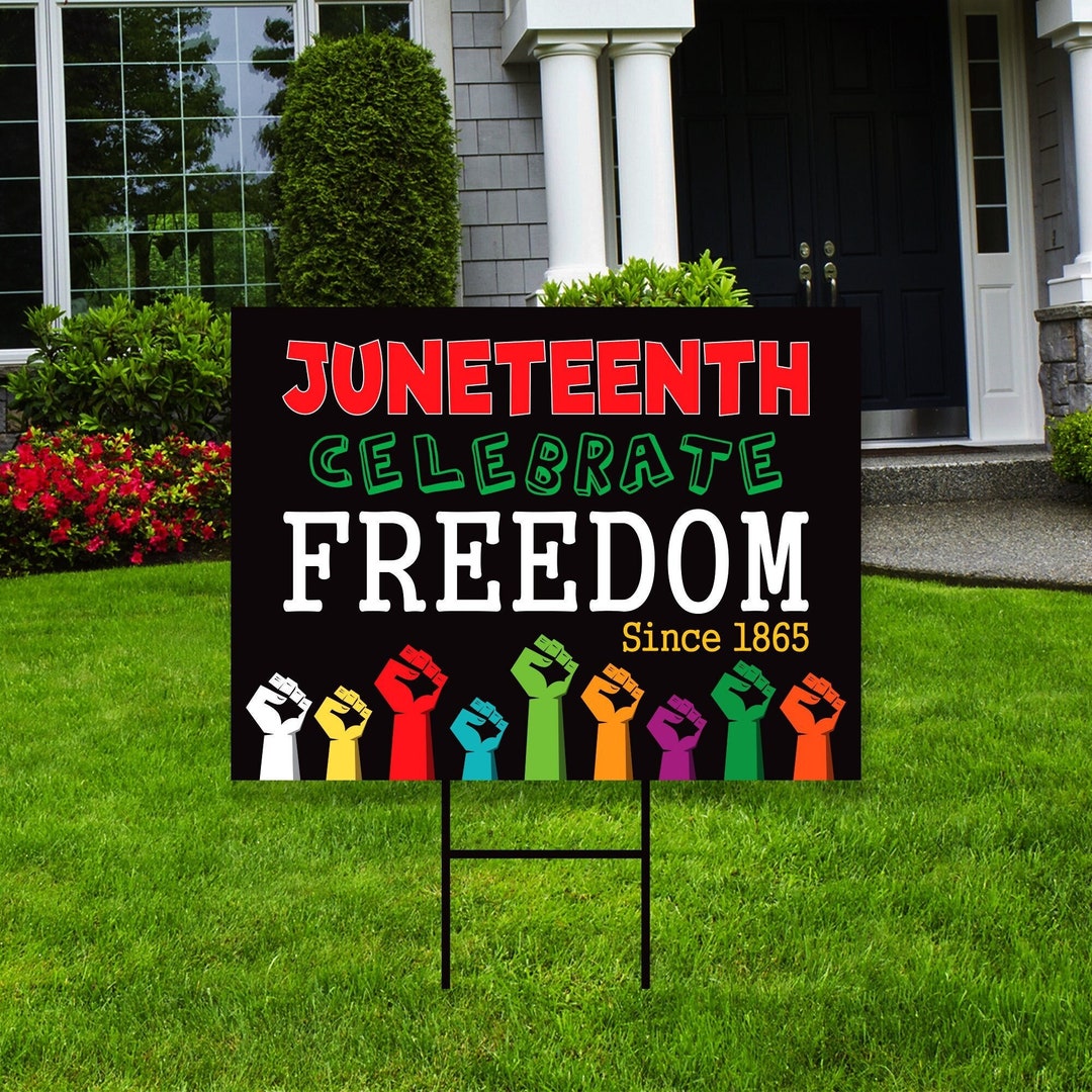 Juneteenth Day Yard Sign Coroplast Peace Love Juneteenth Black Pride ...
