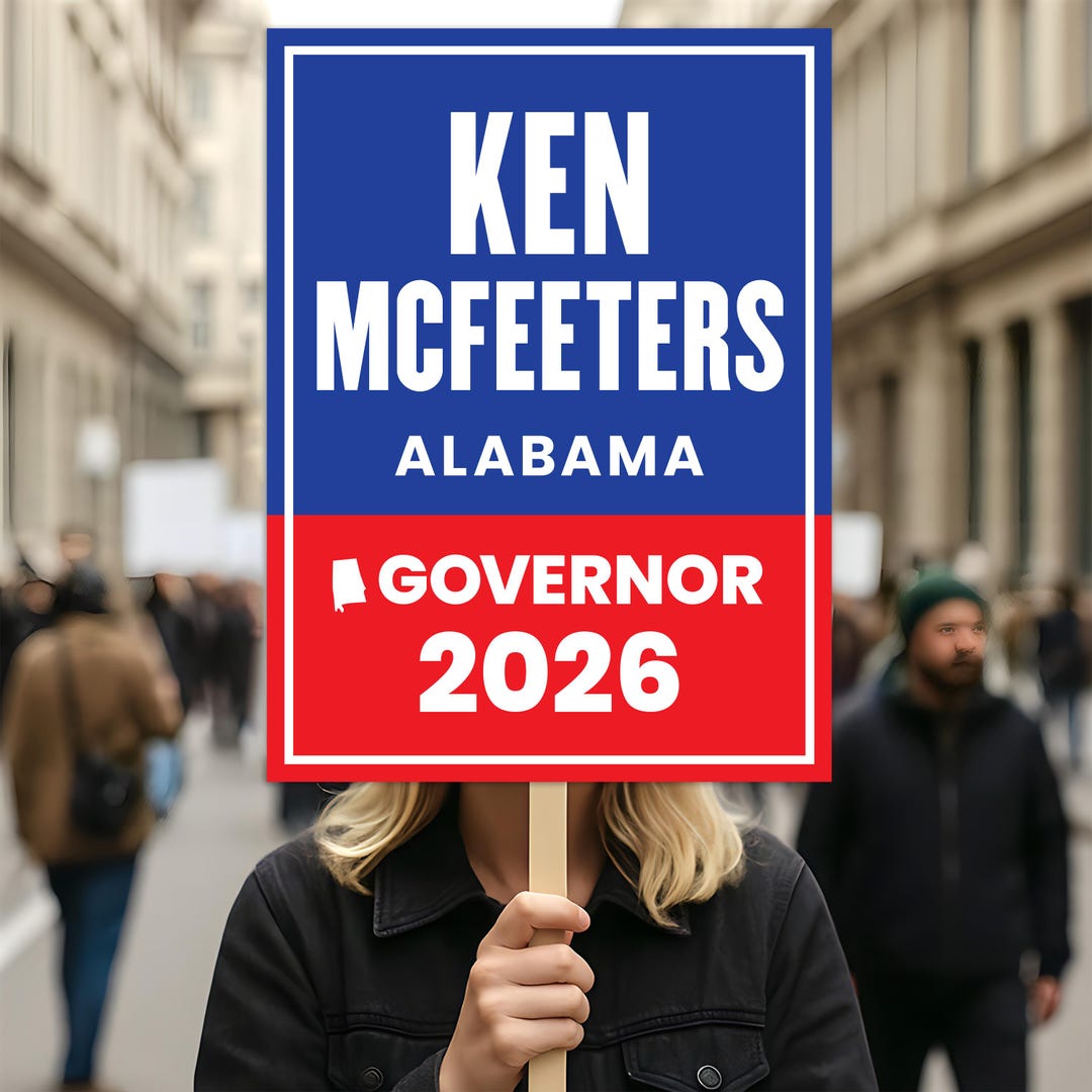 Ken Mcfeeters for Alabama Governor 2026 Election Sign, Political ...