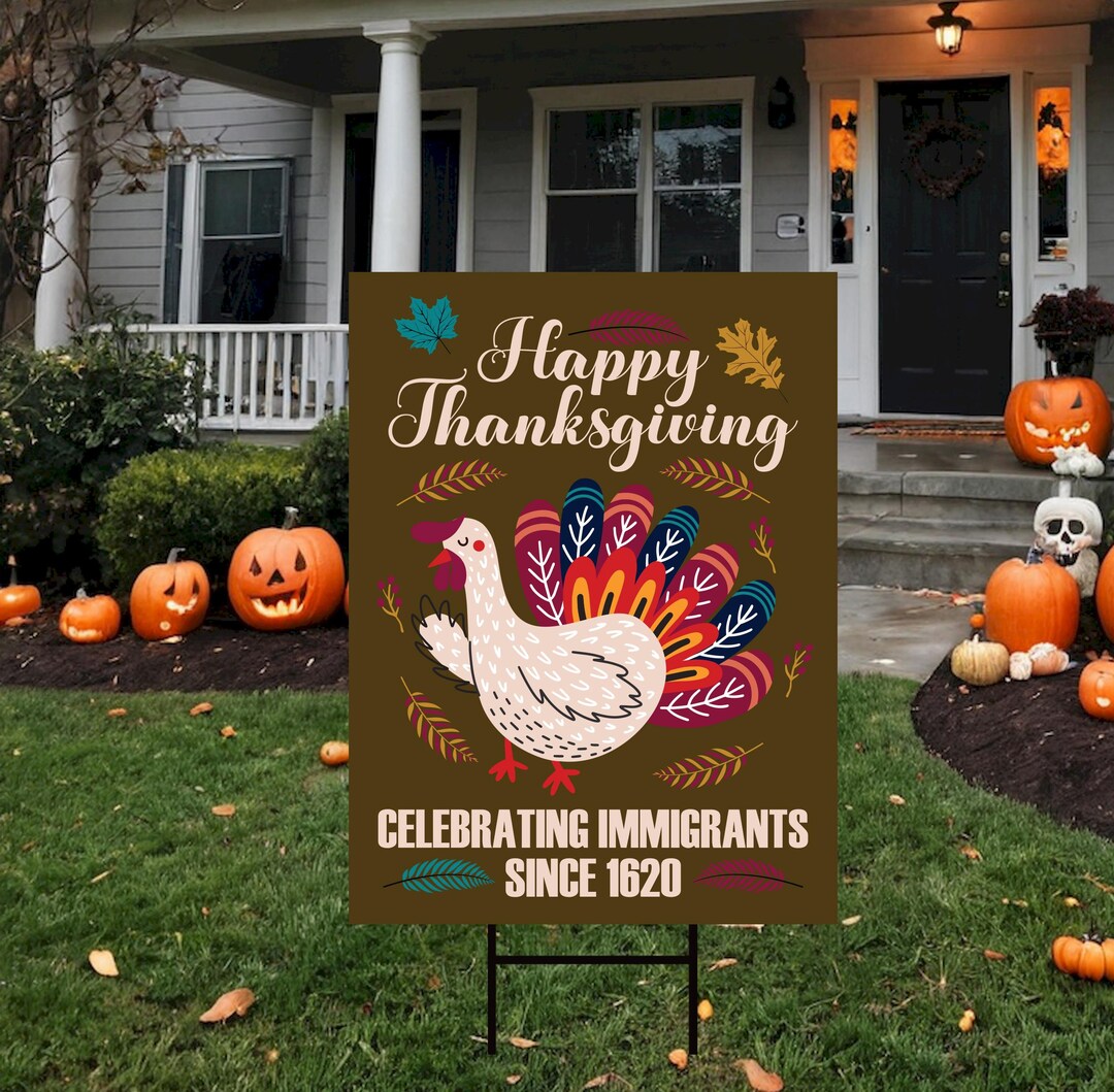 Celebrating Immigrants Since 1620 Yard Sign, Liberal Thanksgiving, Pro ...