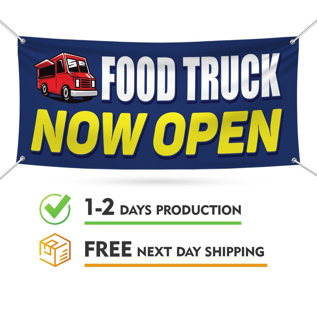 Food Truck Now Open Banner Sign - 13 Oz Heavy Duty Waterproof Now Open ...