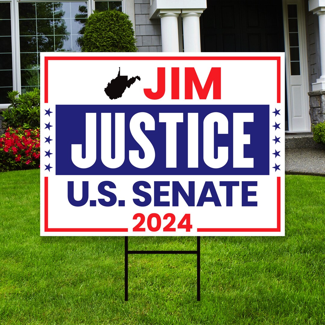 Jim Justice US Senate Yard Sign Coroplast US Senate Election West ...