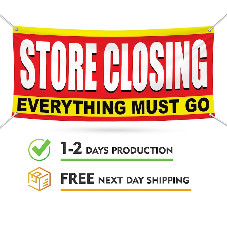 Store Closing Everything Must GO Banner Sign - 13 Oz Heavy Duty ...
