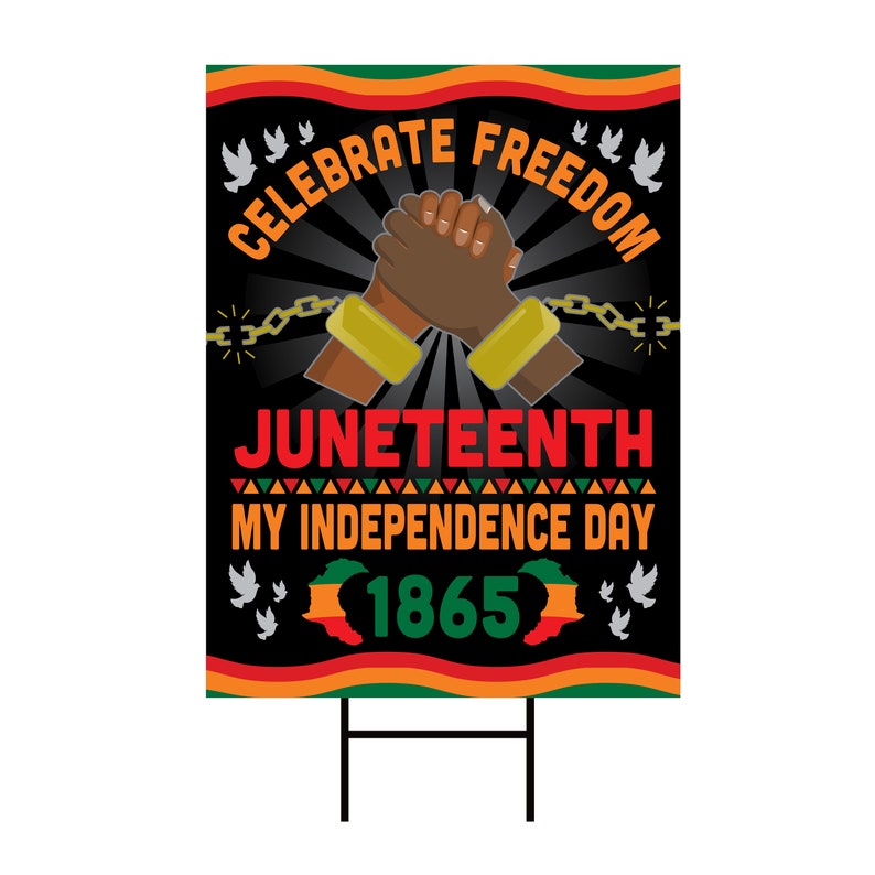 Juneteenth Day Yard Sign Coroplast June 19th 1865 Juneteenth - Etsy