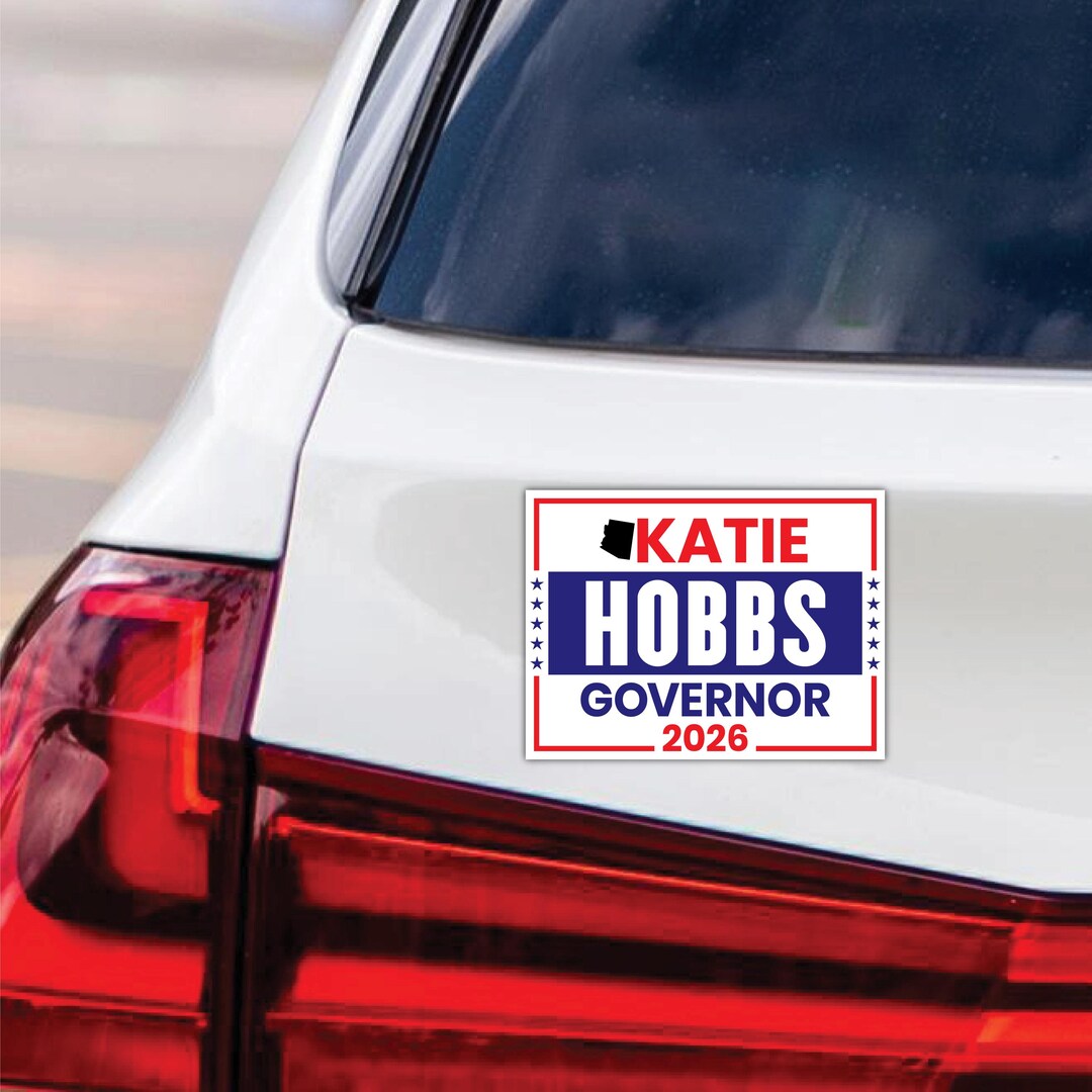 Katie Hobbs for Arizona Governor 2026 Car Magnet - Vote Katie Hobbs ...
