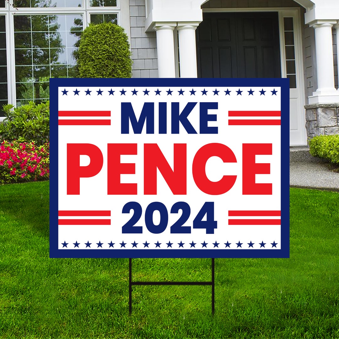 Mike Pence 2024 Yard Sign Coroplast American Flag Red White & Blue ...