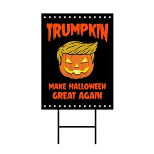 Halloween Trumpkin Yard Sign Coroplast Make Halloween Great Again ...