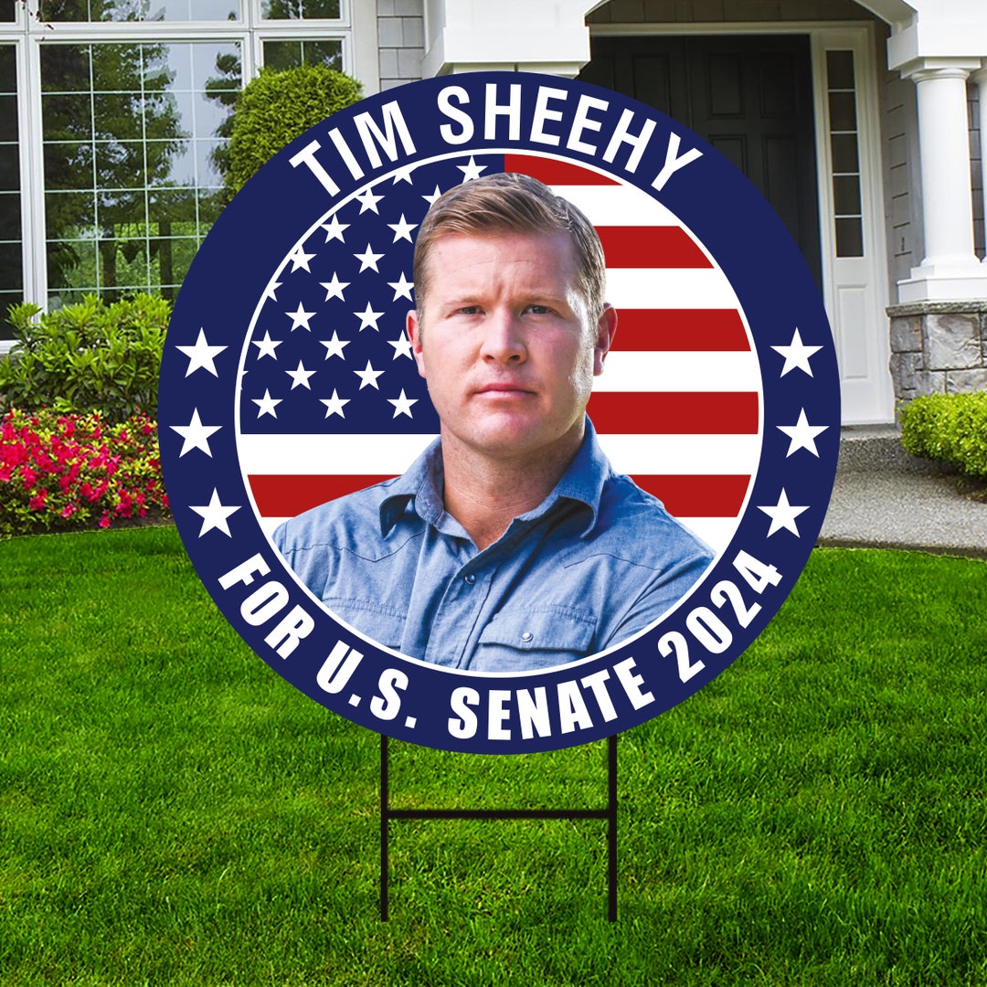 Tim Sheehy US Senate Yard Sign Coroplast US Senate Election Montana ...