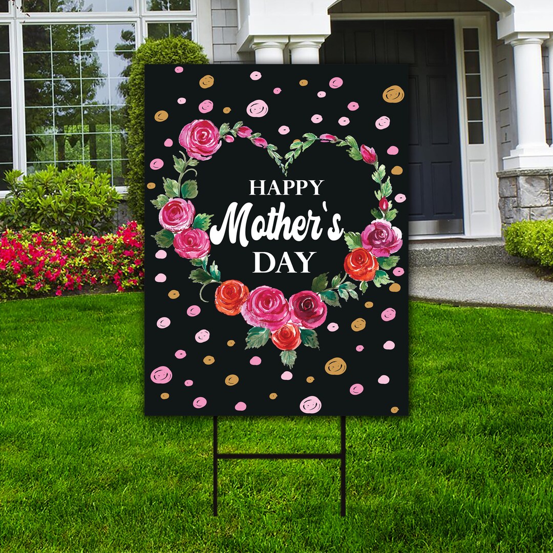 Happy Mother's Day Yard Sign Decoration Coroplast We Love You Mom, Best ...