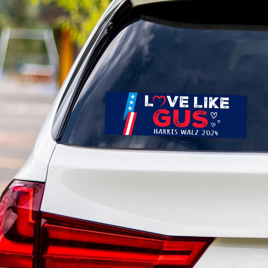 Love Like Gus Sticker Vinyl Decal, Harris Walz Vinyl Sticker, Harris ...