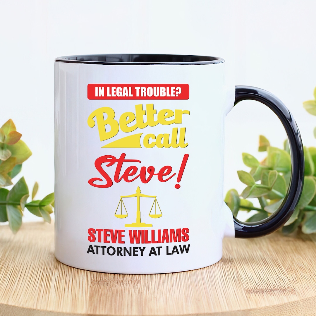 Personalized Lawyer Mug Custom Name Better Call Lawyer Coffee Mug, Law ...