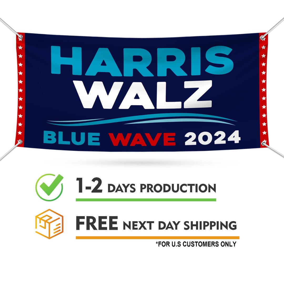 Harris Walz Blue Wave 2024 Banner Sign, Harris for President 2024, Vote ...
