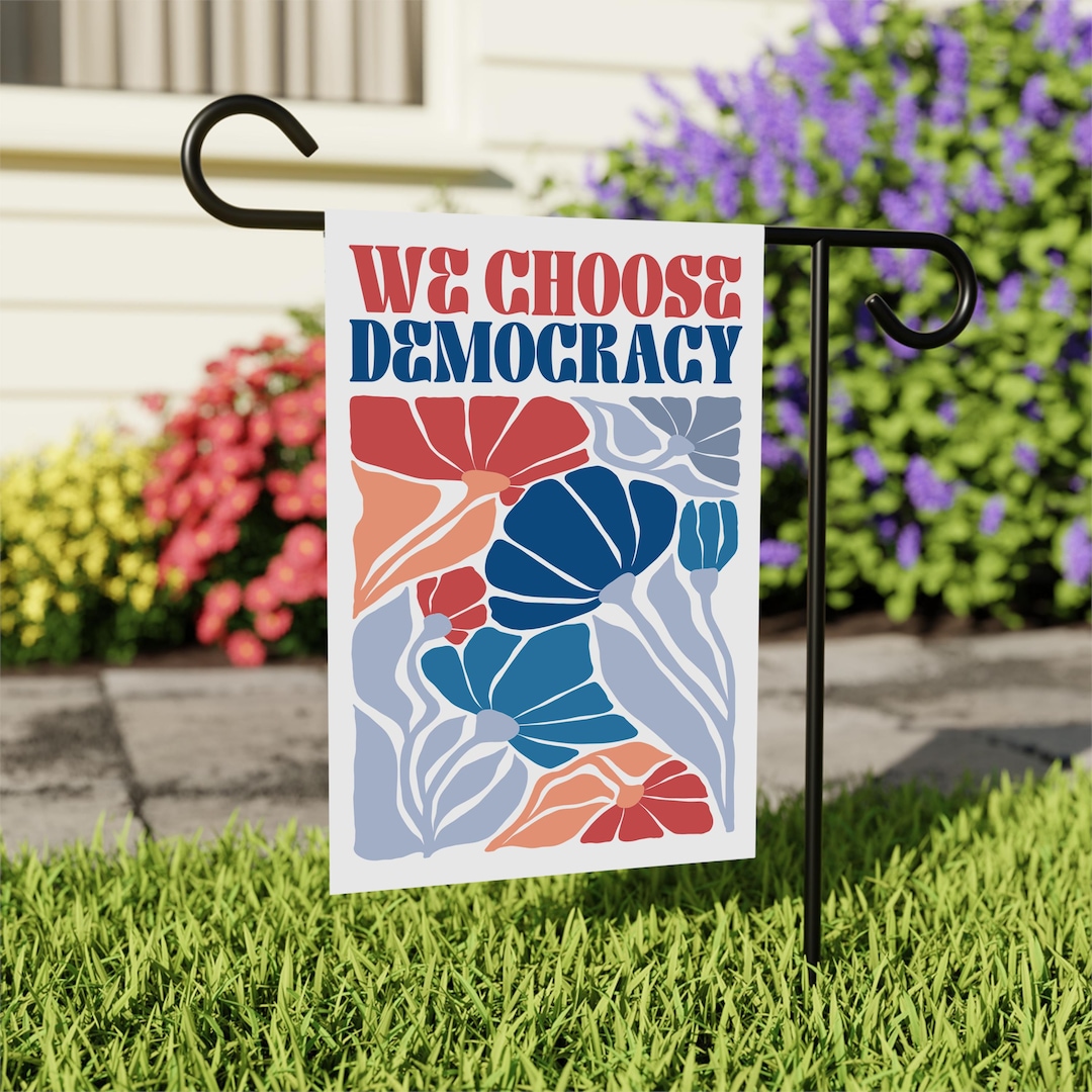 We Choose Democracy Garden Flag, 12x18 Inch Double Sided, Resist Hate ...